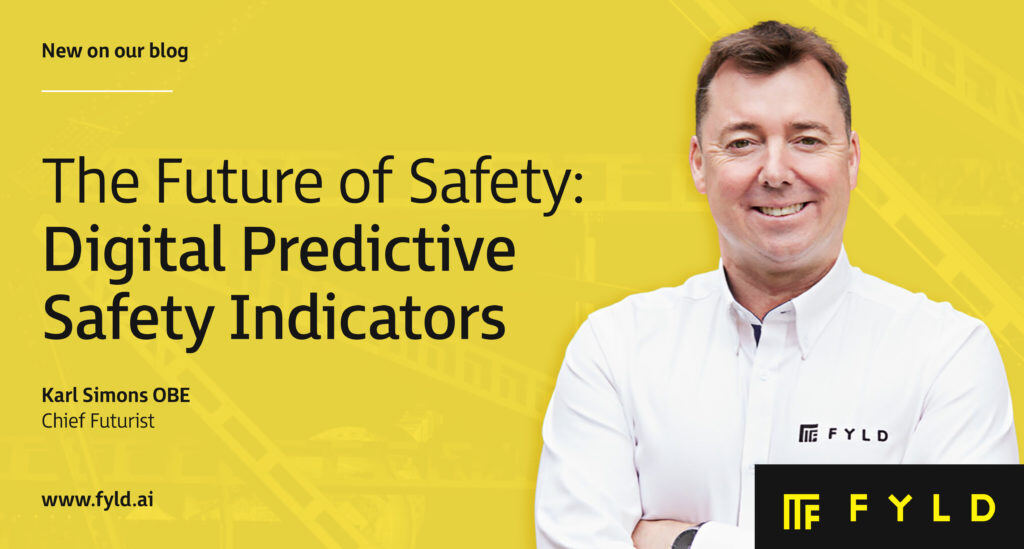 The future of safety: digital predictive safety indicators - FYLD